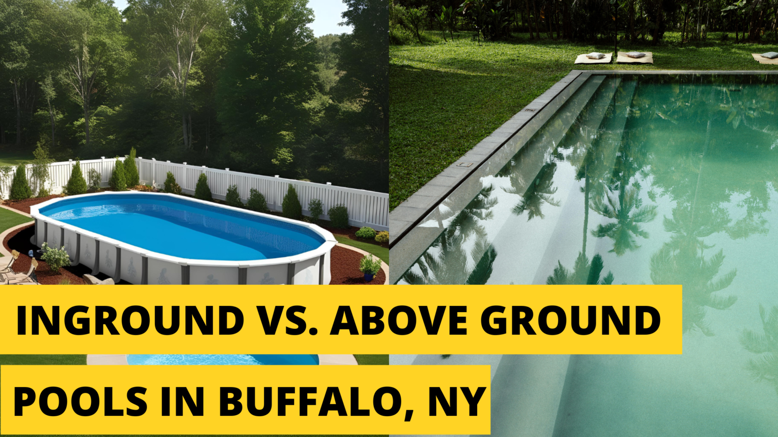 Inground vs. Above Ground Pools in Buffalo, NY – Cost & Comparison